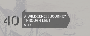 Lent Week 3 | MONDAY | The Gathering